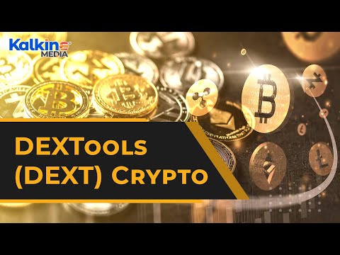 What is DEXTools (DEXT) crypto? How is it useful for traders?