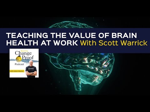 Teaching The Value Of Brain Health At Work With Scott Warrick