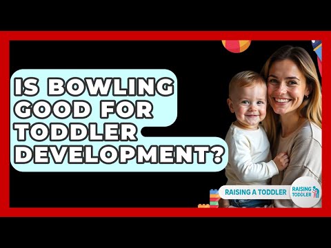 Is Bowling Good For Toddler Development? - Raising A Toddler