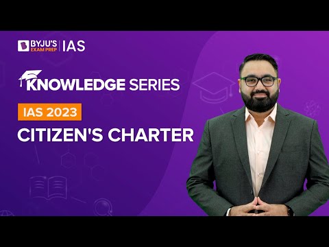 Citizen's Charter - Definition, Objectives, Significance | Governance | UPSC Prelims & Mains 2022-23