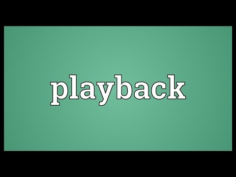 Playback Meaning