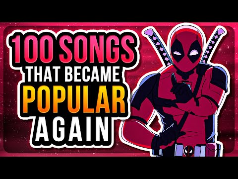 100 Songs That Became Popular... AGAIN!