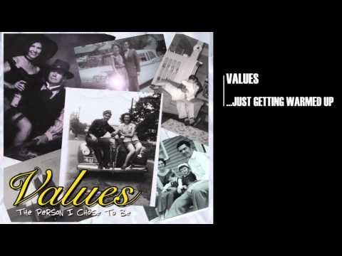 Values - ...Just Getting Warmed Up