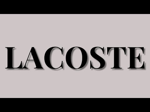 How to Pronounce Lacoste in English
