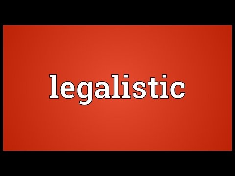 Legalistic Meaning