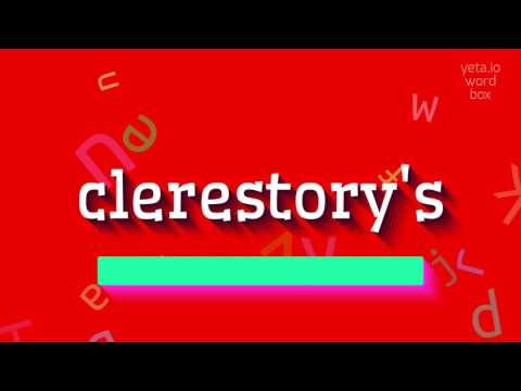 How to say "clerestory's"! (High Quality Voices)
