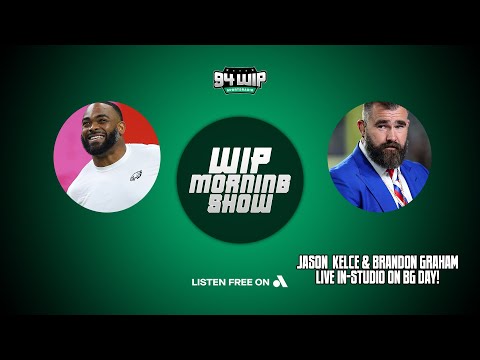 Brandon Graham & Jason Kelce LIVE In-Studio! | 94 WIP Morning Show
