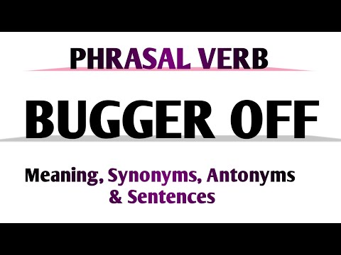 Bugger off Meaning in Hindi | Bugger off Meaning in English | Bugger off in Sentences
