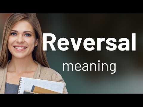 Reversal | meaning of REVERSAL