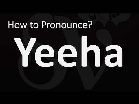 How to Pronounce Yeeha? (CORRECTLY)