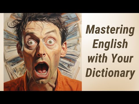 Mastering English with Your Dictionary: Definitions and Example Sentences