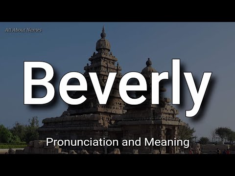 Beverly - Pronunciation and Meaning