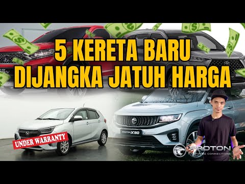 5 KERETA BARU DIJANGKA JATUH HARGA !