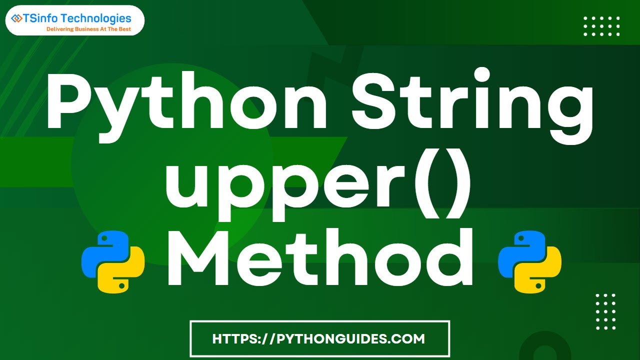 Python String Upper Method | How to use string upper method in python