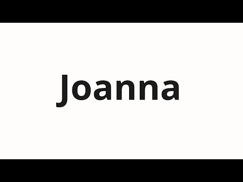 How to pronounce Joanna