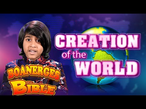 BOANERGES with BIBLE | Creation of the World | Episode 01
