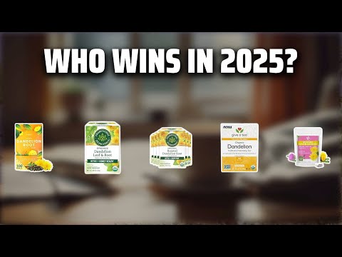 The Top 5 Best Dandelion Tea in 2025 - Must Watch Before Buying!