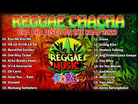 REGGAE MUSIC MIX 2023 ✨ CHA CHA DISCO ON THE ROAD 2023 💖 REGGAE NONSTOP COMPILATION #13
