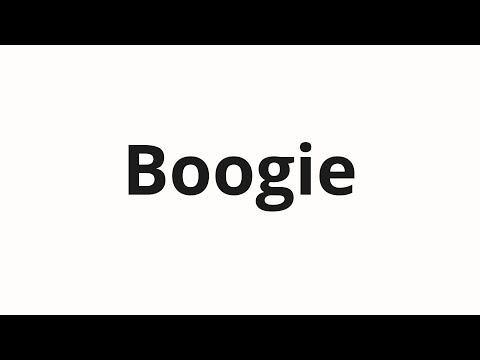 How to pronounce Boogie
