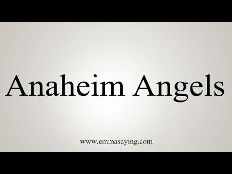 How to Pronounce Anaheim Angels