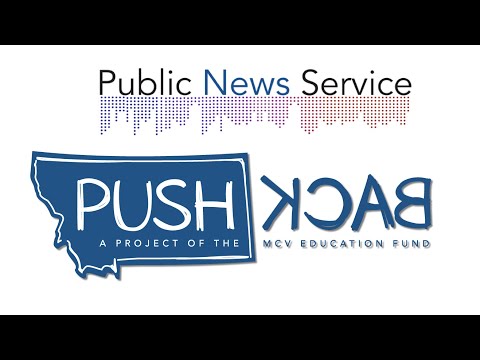 MCV Education Fund Launches MontanaPushback.org | Public News Service