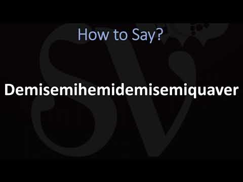 How to Pronounce Demisemihemidemisemiquaver? (CORRECTLY)
