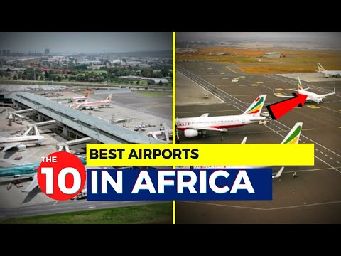 Get To Know The Top 10 Best African Airports in 2022
