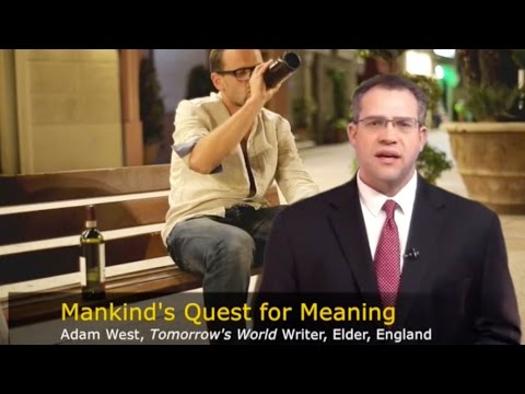 TW Webcast: Mankindās Quest for Meaning