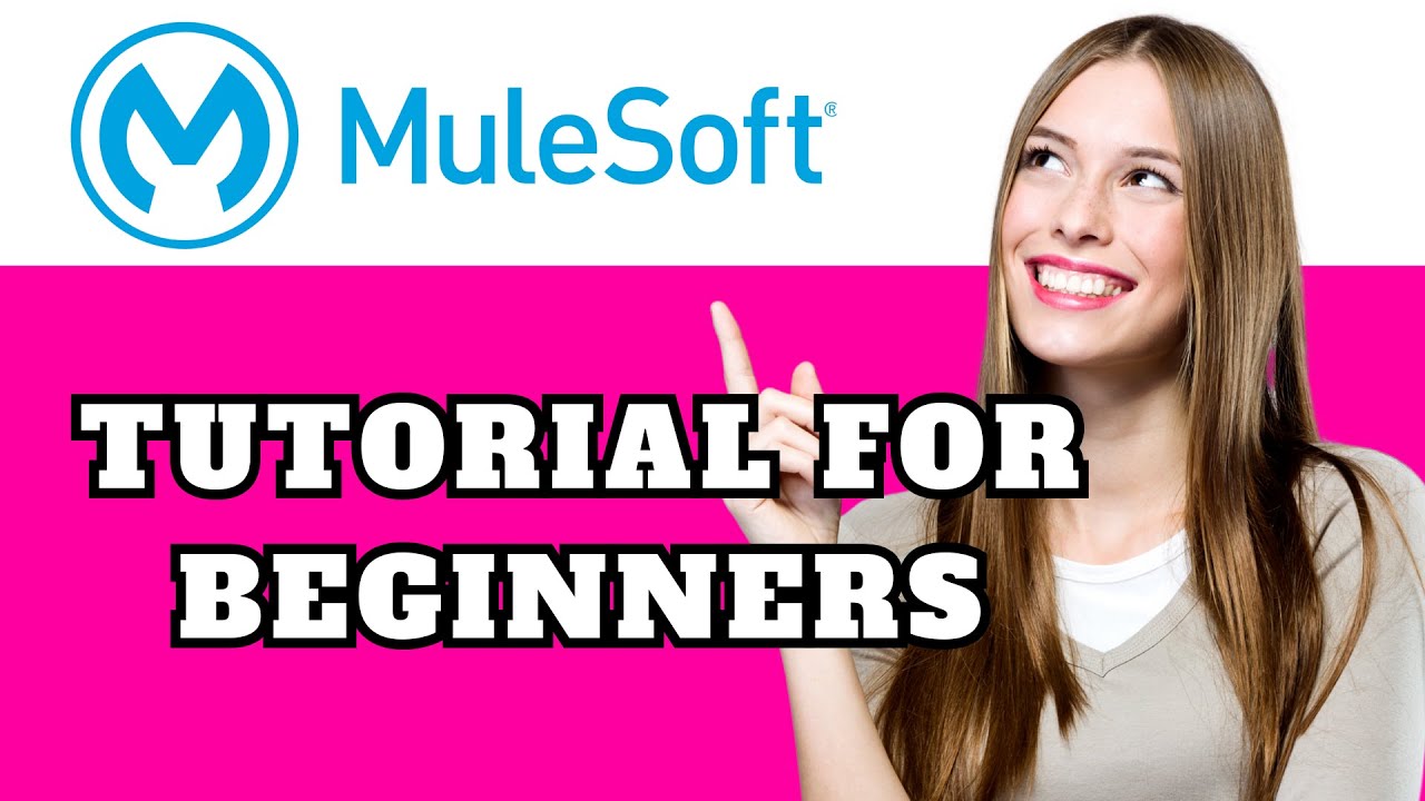 MuleSoft Tutorial for Beginners (2025) | Step-by-Step Guide