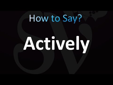 How to Pronounce Actively (correctly!)