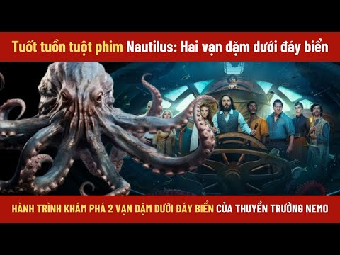 [REVIEW PHIM] CUỘC PHIÊU LƯU HAI VẠN DẶM DƯỚI ĐÁY BIỂN | NAUTILUS