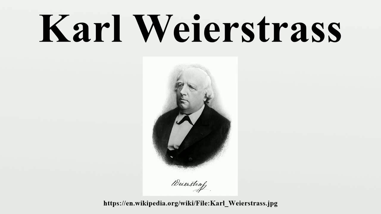 Karl Weierstrass