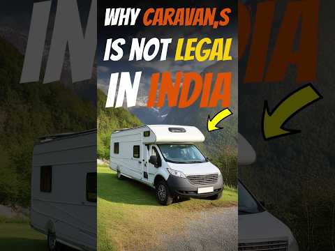 Why Caravan's Is Not legal in India 🤔? | #curiouscarsindia
