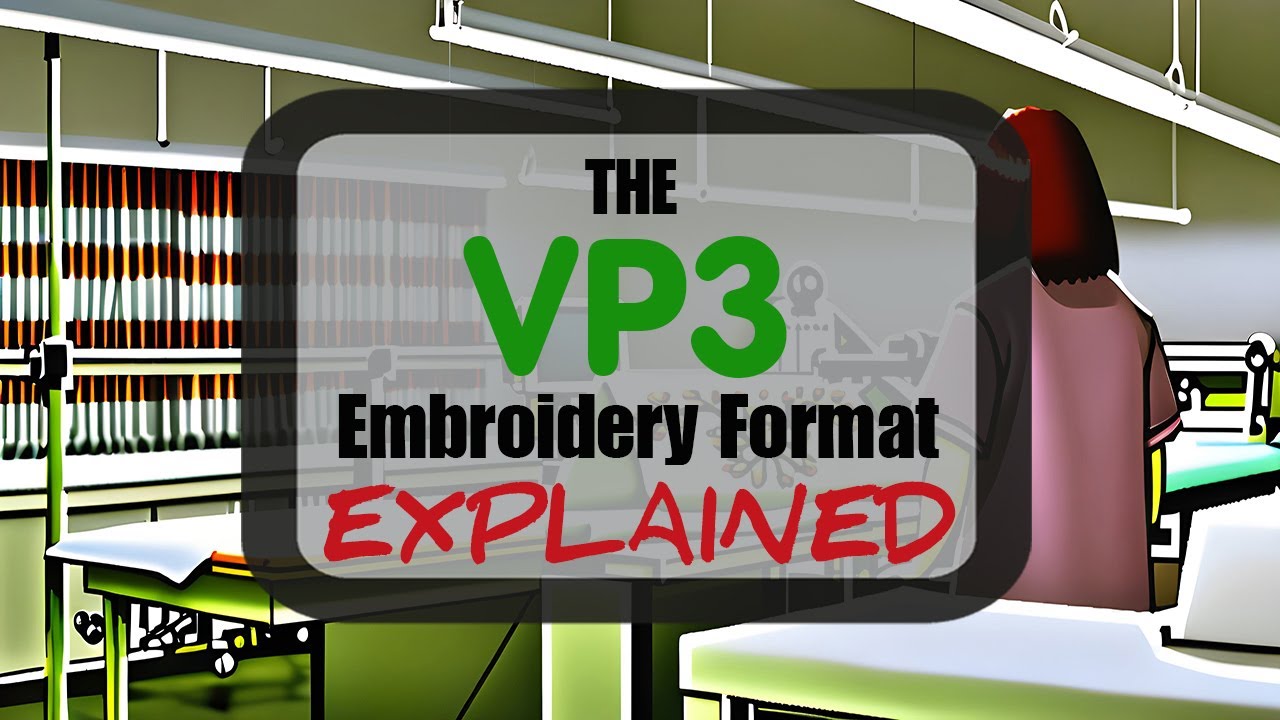 The VP3 Embroidery Format Explained