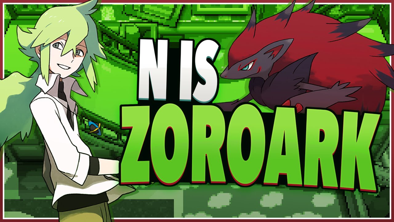 Pokemon Theories - N is Zoroark