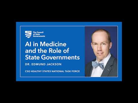 AI in Medicine and the Role of State Governments: Dr. Edmund Jackson