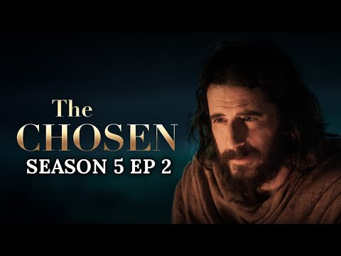 The Chosen Season 5 Premiere: Episode 1 - Watch Full Episode Now
