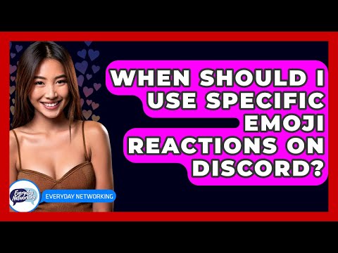 When Should I Use Specific Emoji Reactions On Discord? - Everyday-Networking