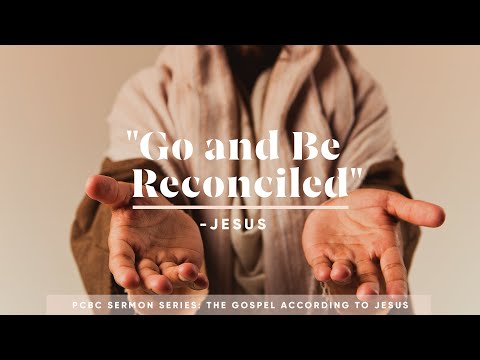 The Gospel According To Jesus: Go and Be Reconciled // Dr. Jeff Warren