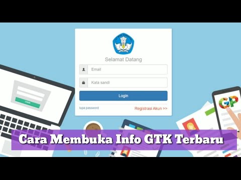 Cara Membuka Info GTK Terbaru