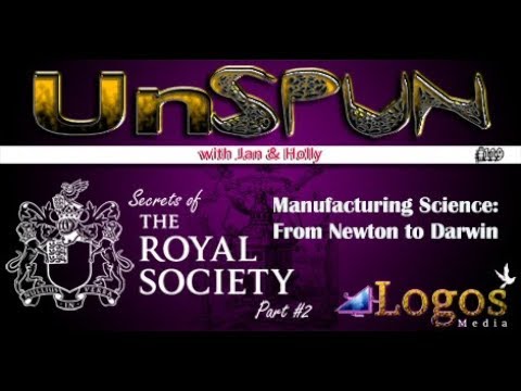 UnSpun 119: Secrets of the Royal Society, pt. 2: Manufacturing Science from Newton to Darwin