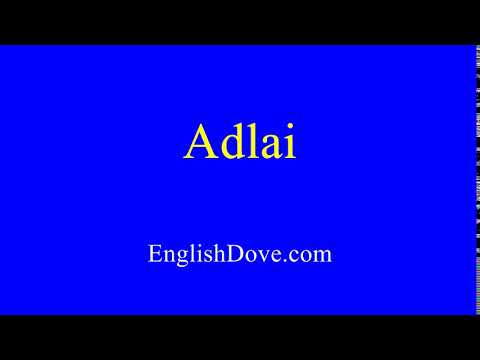 How to pronounce Adlai in American English.