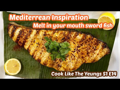 Grilled Sword Fish w/ Mediterranean inspiration Sauce | Cook like the Yeungs S1 E14