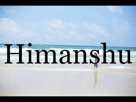 How To Pronounce HimanshuššššššPronunciation Of Himanshu