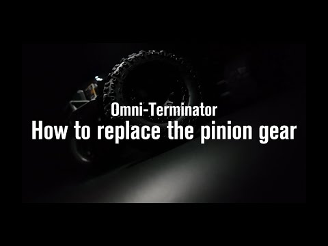 How to replace the motor pinion gear of the Omni-Terminator