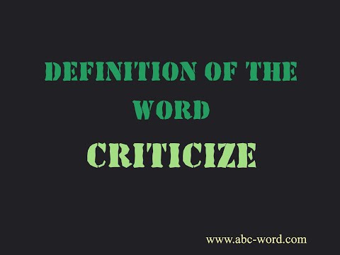 Definition of the word "Criticize"
