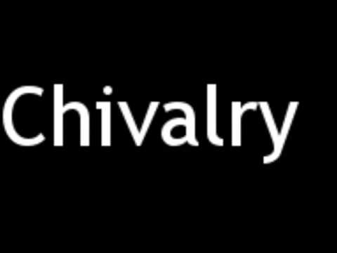 How to Pronounce Chivalry