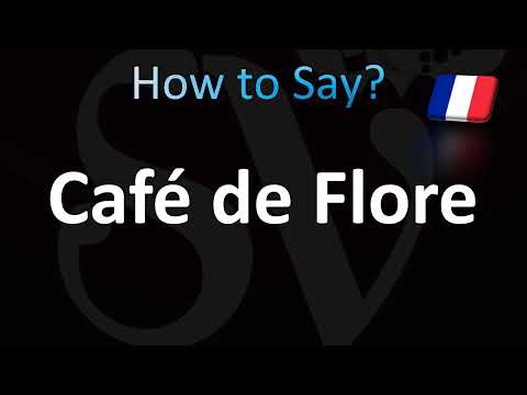 How to Pronounce ''Café de Flore'' correctly in French