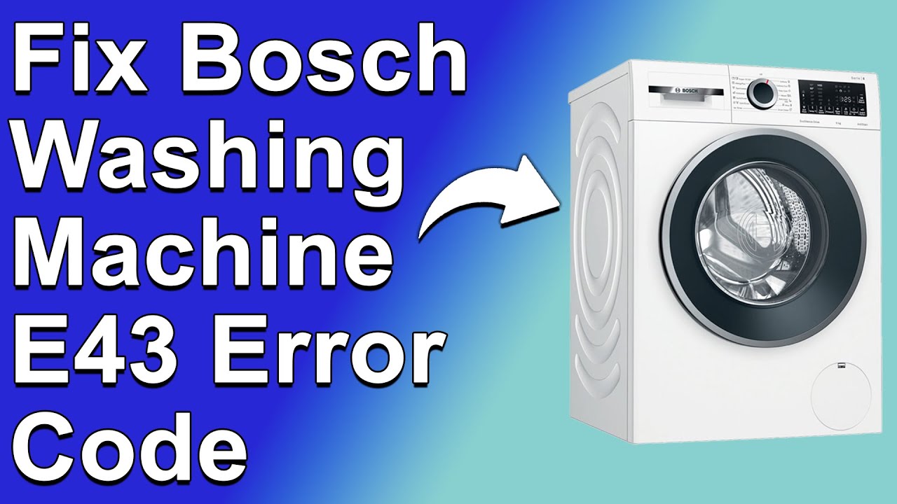 Bosch Washing Machine E43 Error Code (Meaning, Why It Happens And How To Resolve The Issue)