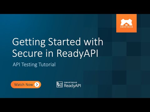 Getting Started with Secure in ReadyAPI | API Testing Tutorial